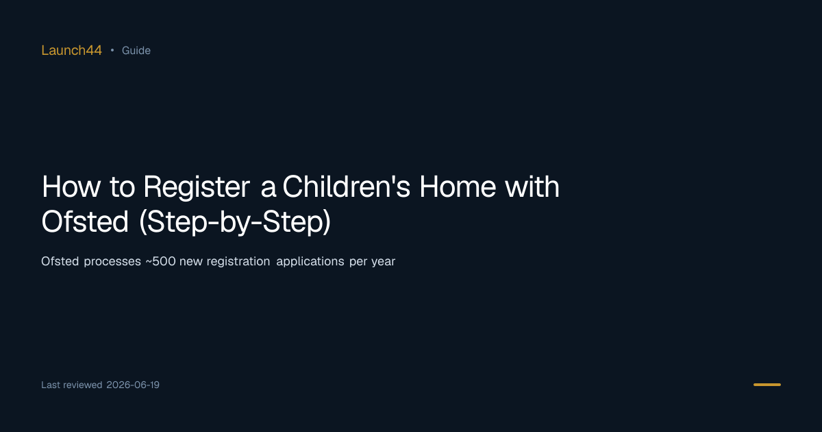 How to Register a Children's Home with Ofsted (Step-by-Step)